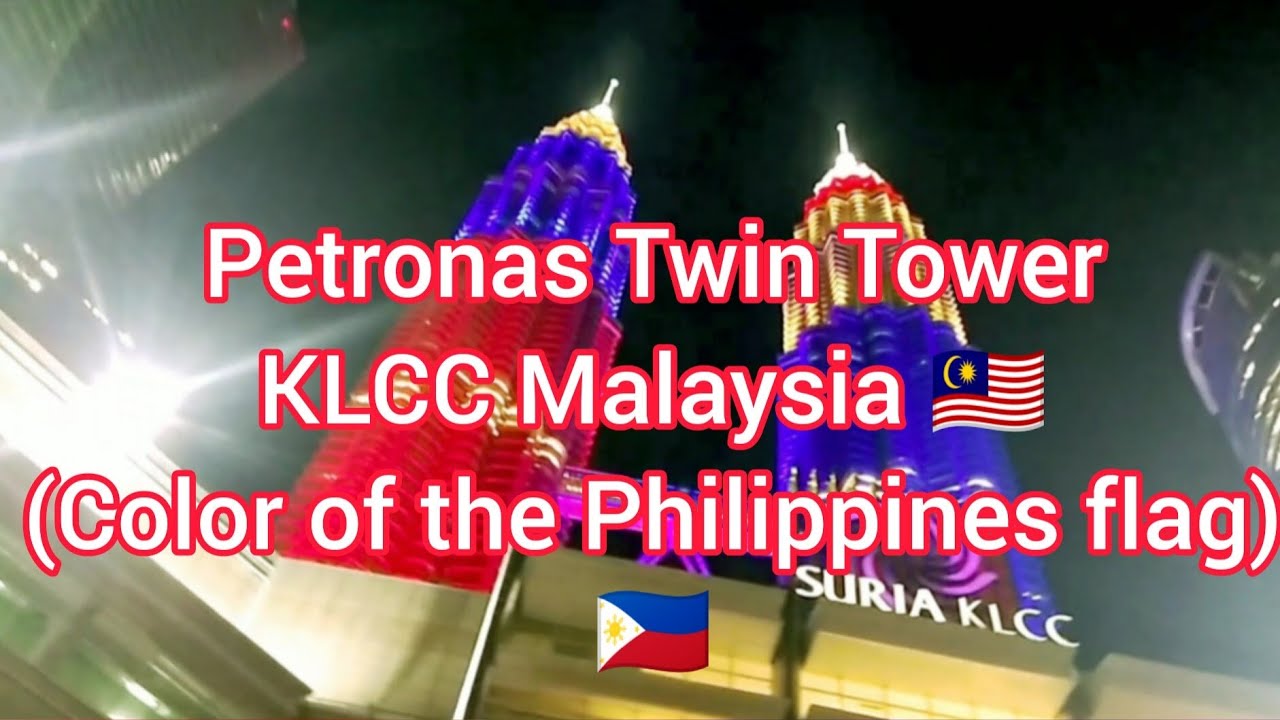 Petronas Twin Tower KLCC Malaysia (Colour of the Philippines flag)🇲🇾🇵🇭 ...