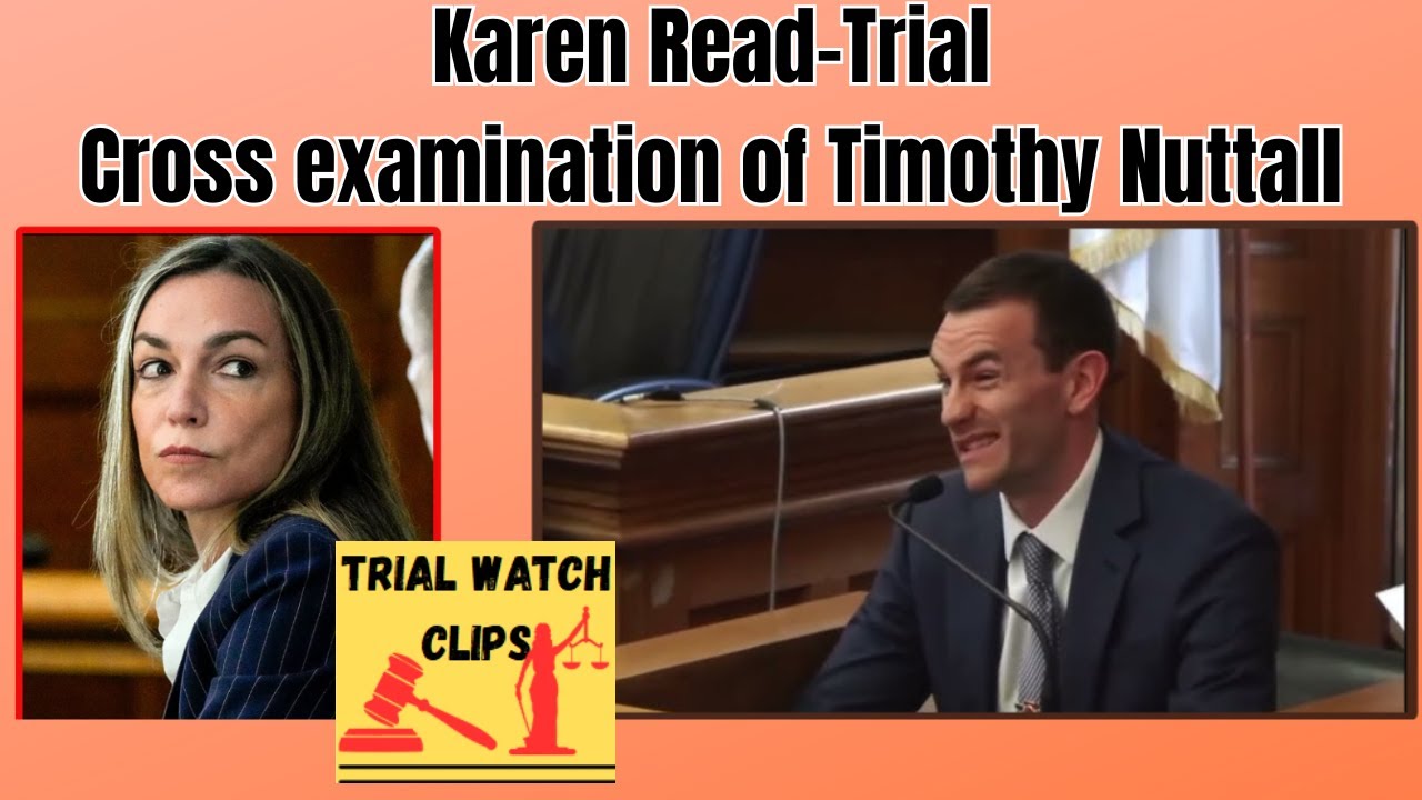 Karen Read Trial - Cross examination of Timothy Nuttall. (pauses edited ...