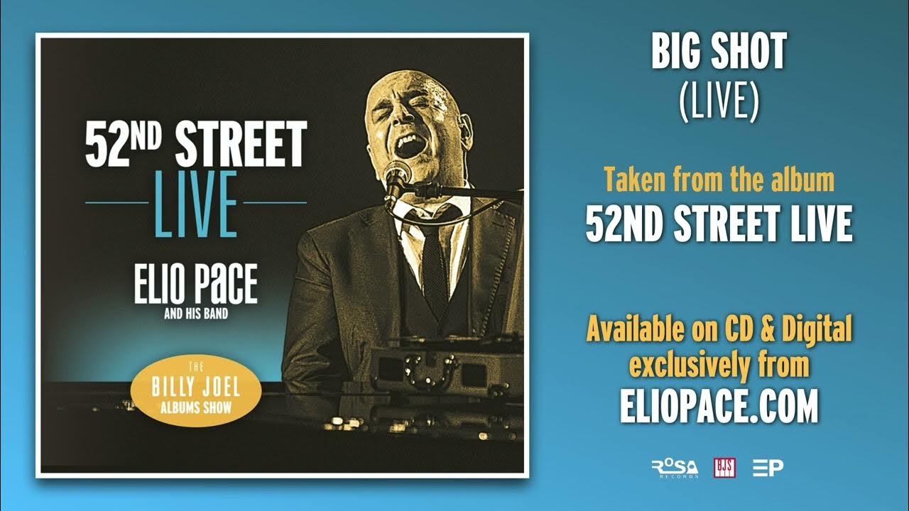 ELIO PACE - Big Shot (Live) taken from the album '52ND STREET LIVE' (2023) - YouTube