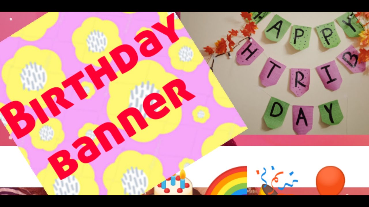 How To Make Birthday Decoration At Home DIY Birthday Banner At Home how-to-make-birthday-decoration-at-home-diy-birthday-banner-at-home