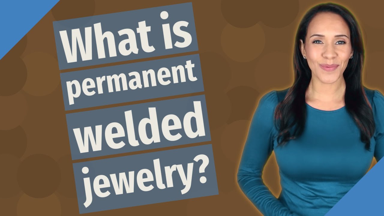 What is permanent welded jewelry? - YouTube