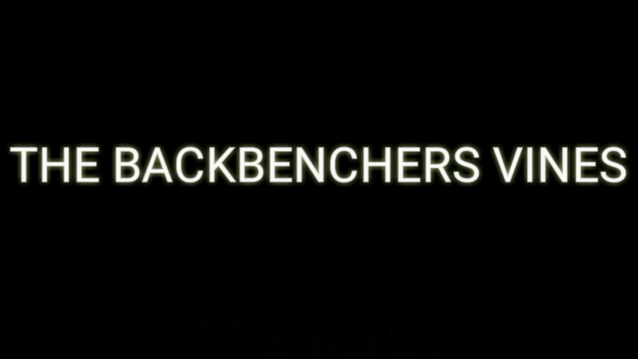 The Backbenchers Vines Intro - YouTube