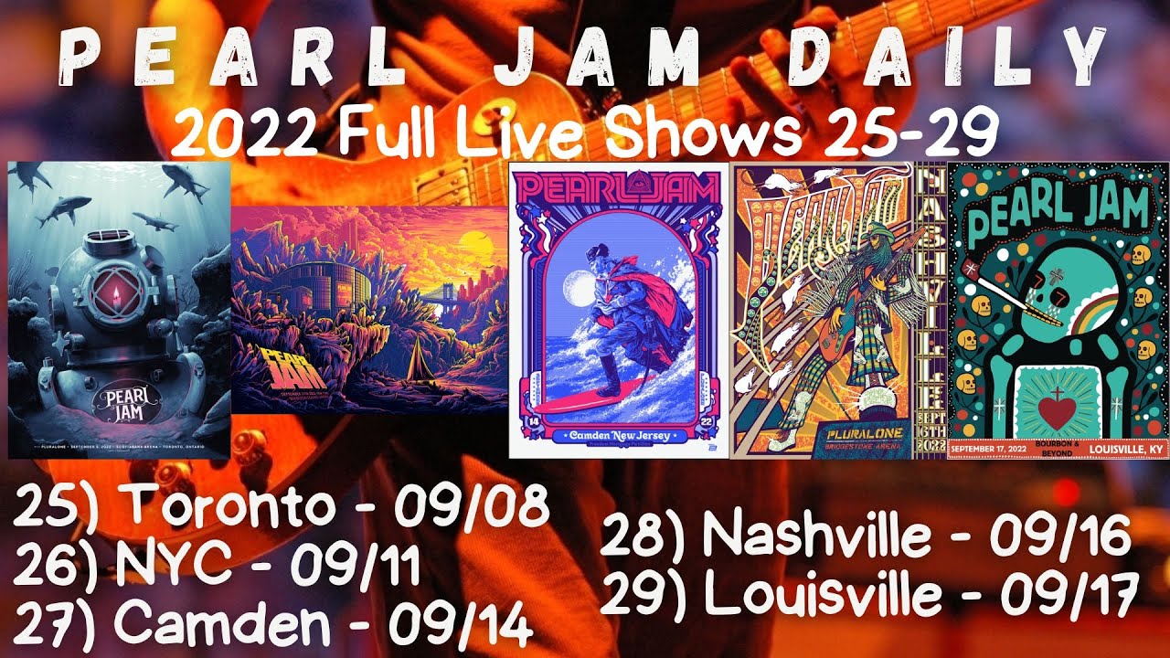 Pearl Jam Daily 🎸 2022 Full Live Shows 25-29 (Toronto 🎸 NYC 🎸 Camden 🎸 ...