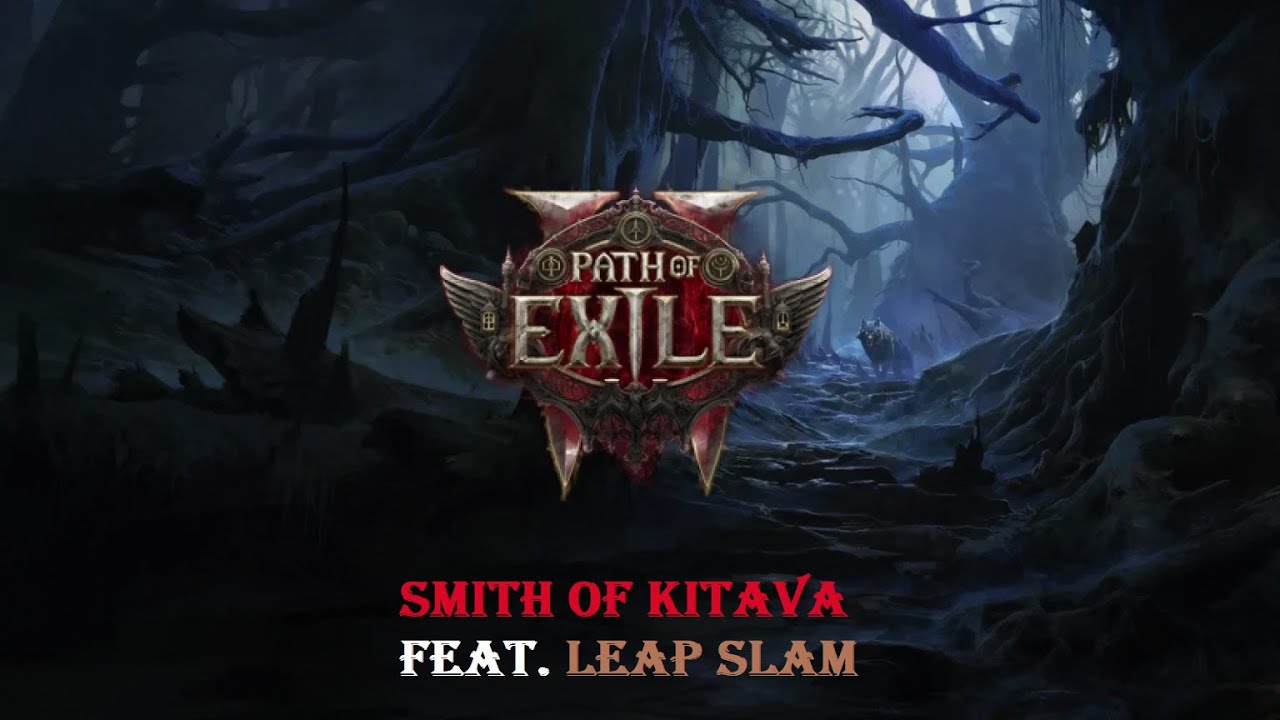 POE2 : Smith of Kitava Feat. Leap Slam - YouTube