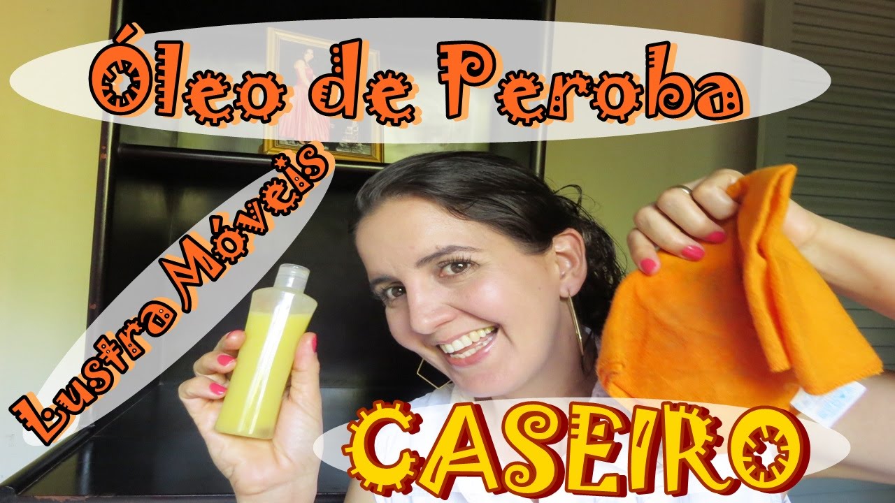 Como fazer óleo de peroba caseiro (lustra móveis) - Fran Adorno - YouTube