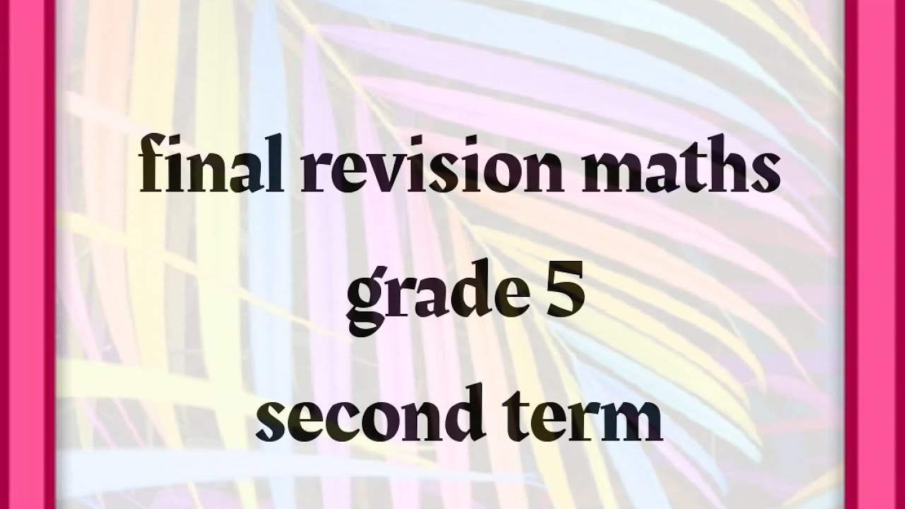 final revision grade 5 maths - YouTube