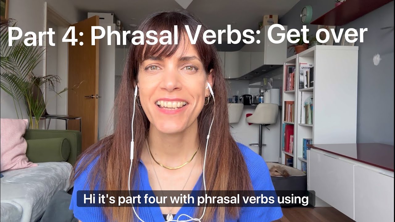 Phrasal Verbs in English with ‘Get’ Part 4: ‘Get Over’ - YouTube