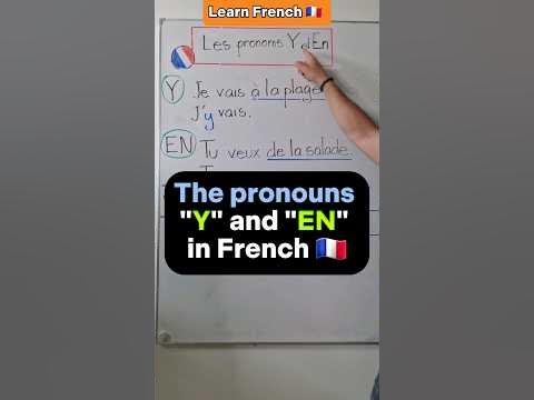 The pronouns "Y" and "EN" in French 🇨🇵 | Learn French grammar with us ...