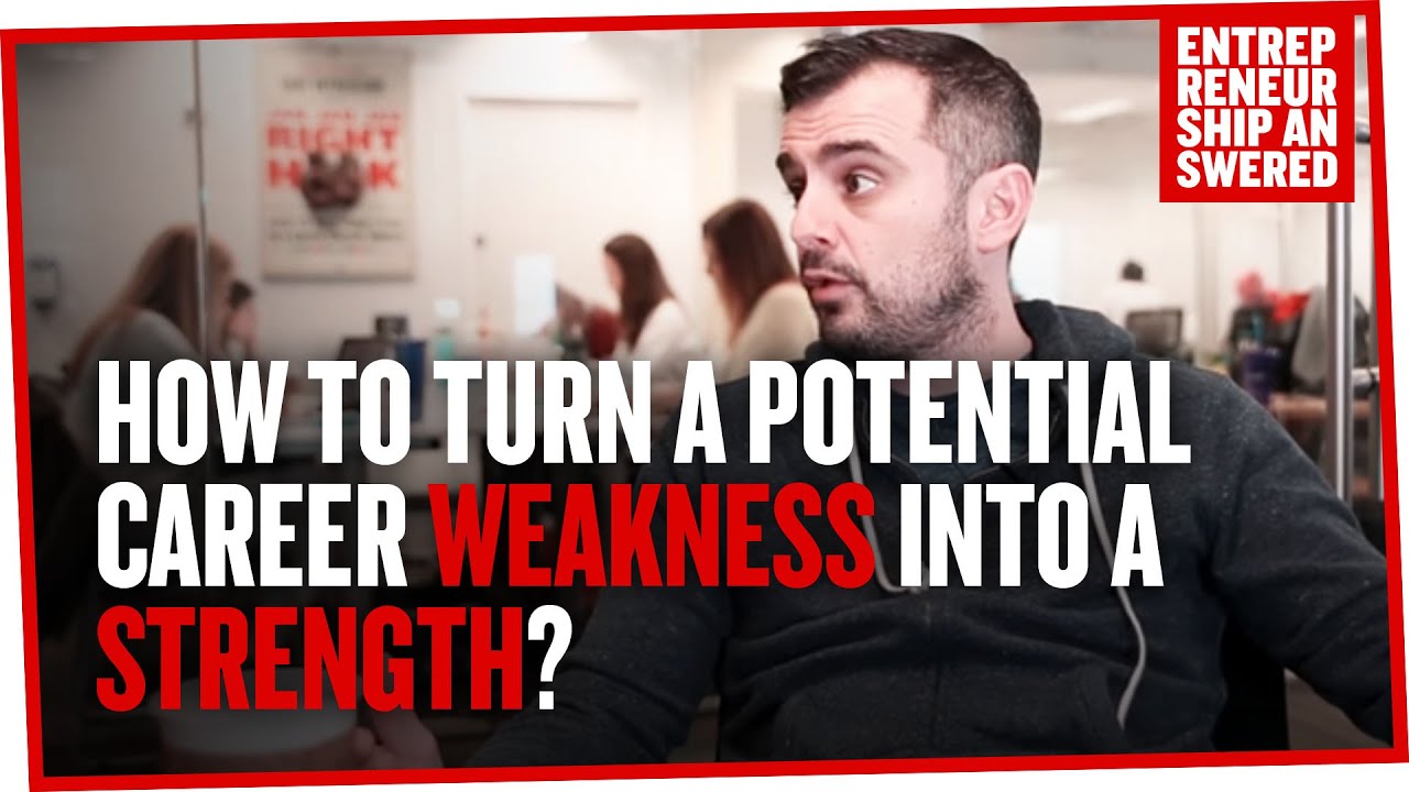 How to Turn a Potential Career Weakness into a Strength - YouTube