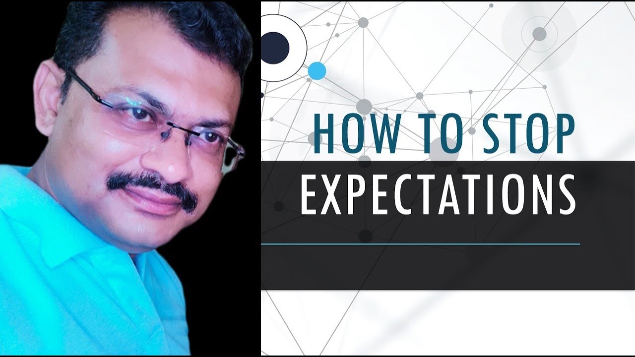 How To Stop Expectation || Zero Disappointments ||How Do Deal with ...