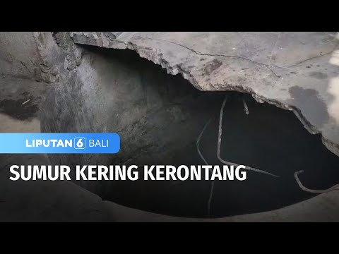 Sumur Kering Kerontang | Liputan 6 Bali - YouTube