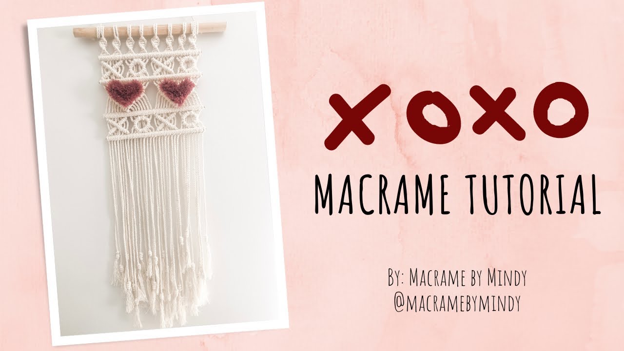 XOXO Macrame Tutorial - YouTube