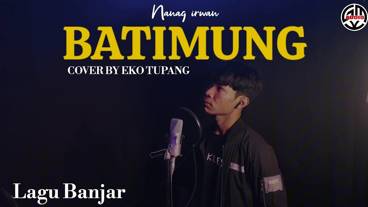 BATIMUNG - Nanang Irwan ( Cover by Eko Tupang ) - YouTube