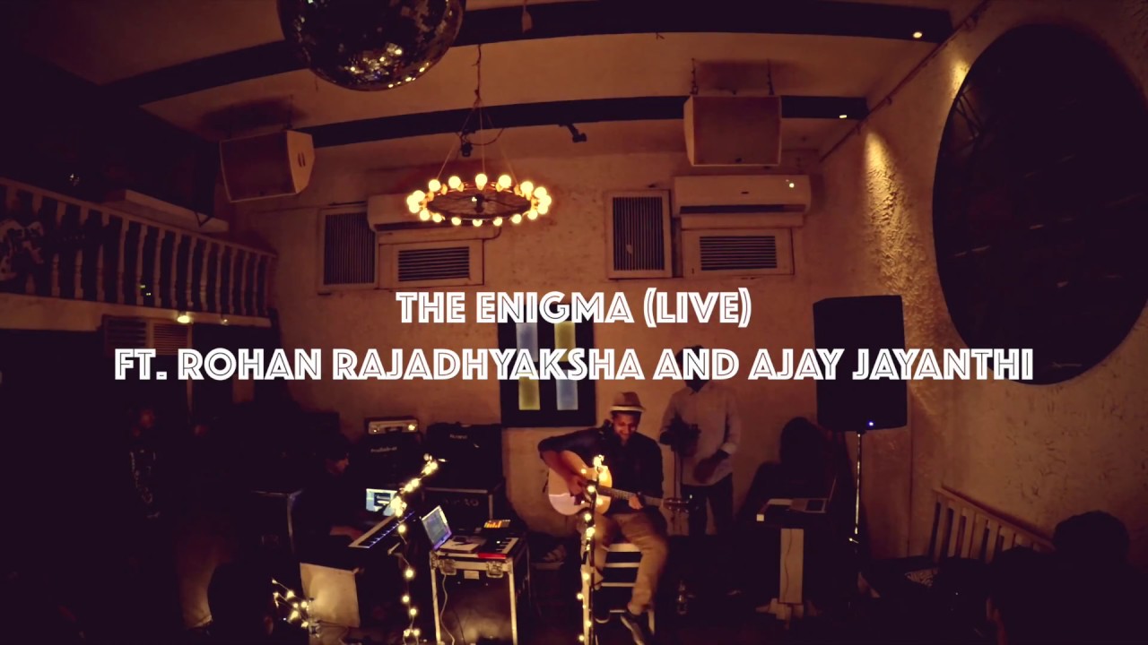 The Enigma (Live) - Ft. Rohan Rajadhyaksha and Ajay Jayanthi - YouTube