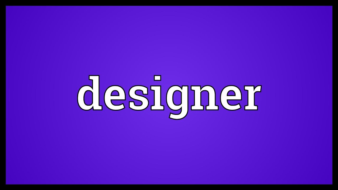 Designer Meaning - YouTube