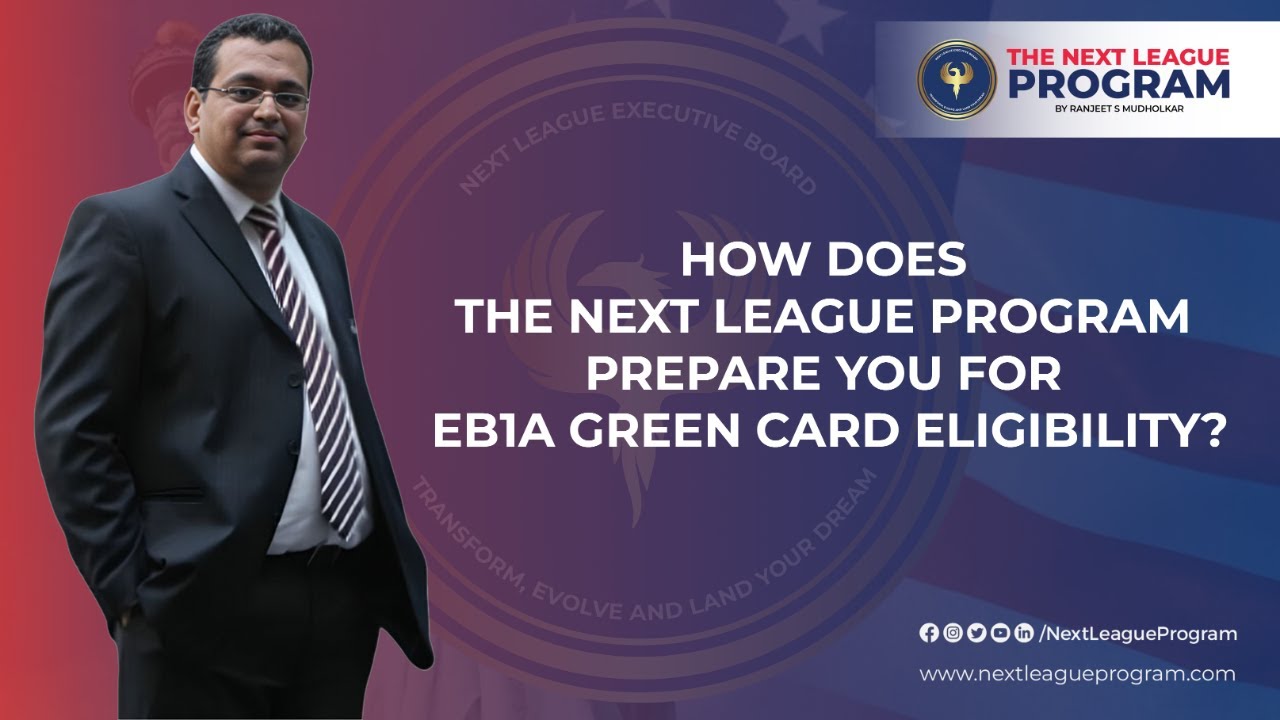 HOW DOES THE NEXT LEAGUE PROGRAM PREPARE YOU FOR EB1A GREEN CARD ...