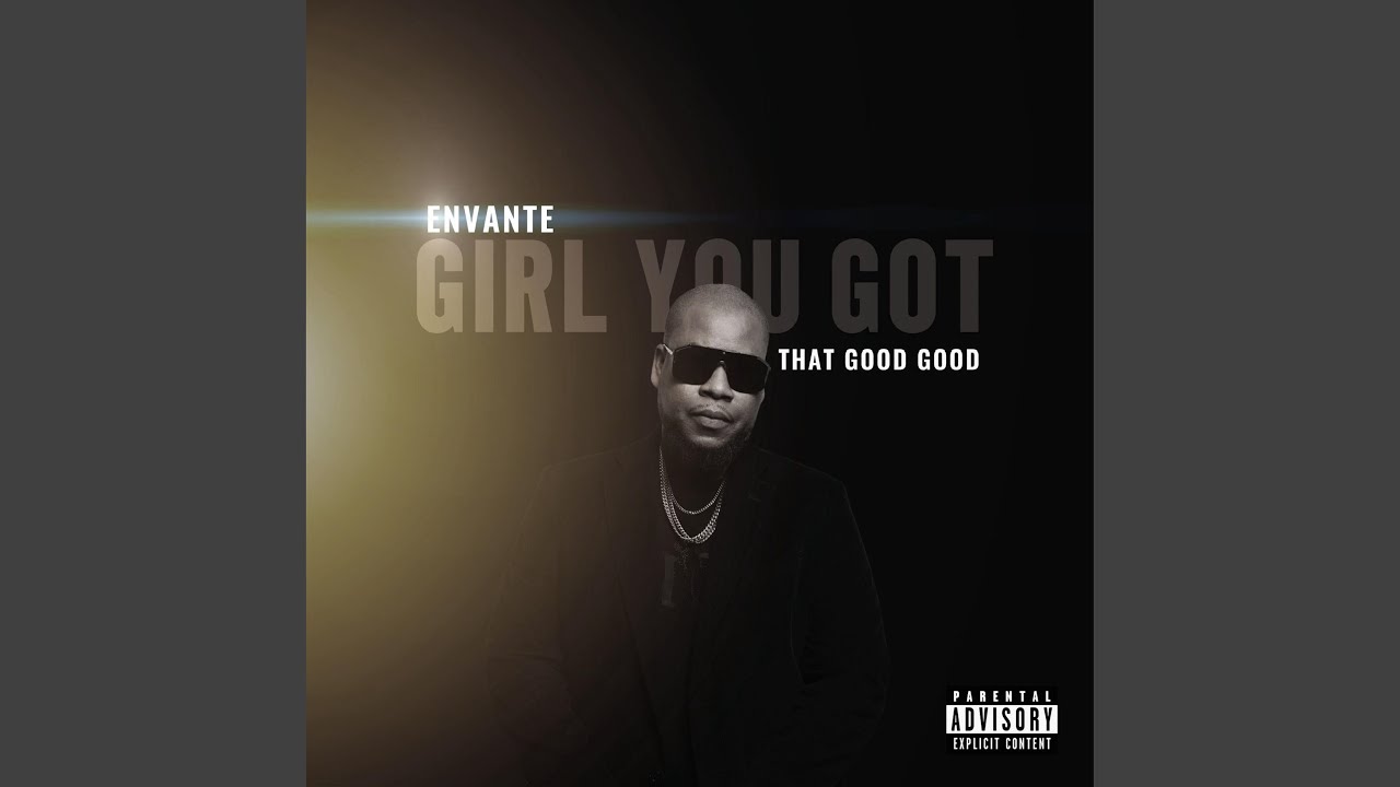 Girl you got that good good - YouTube