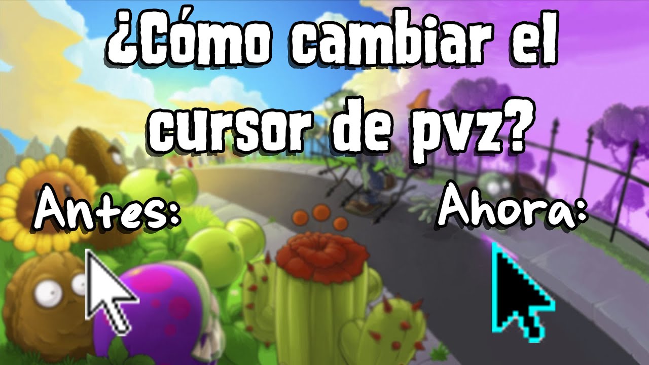 ¿Cómo cambiar el cursor del PvZ? | Fácil y rápido | - YouTube