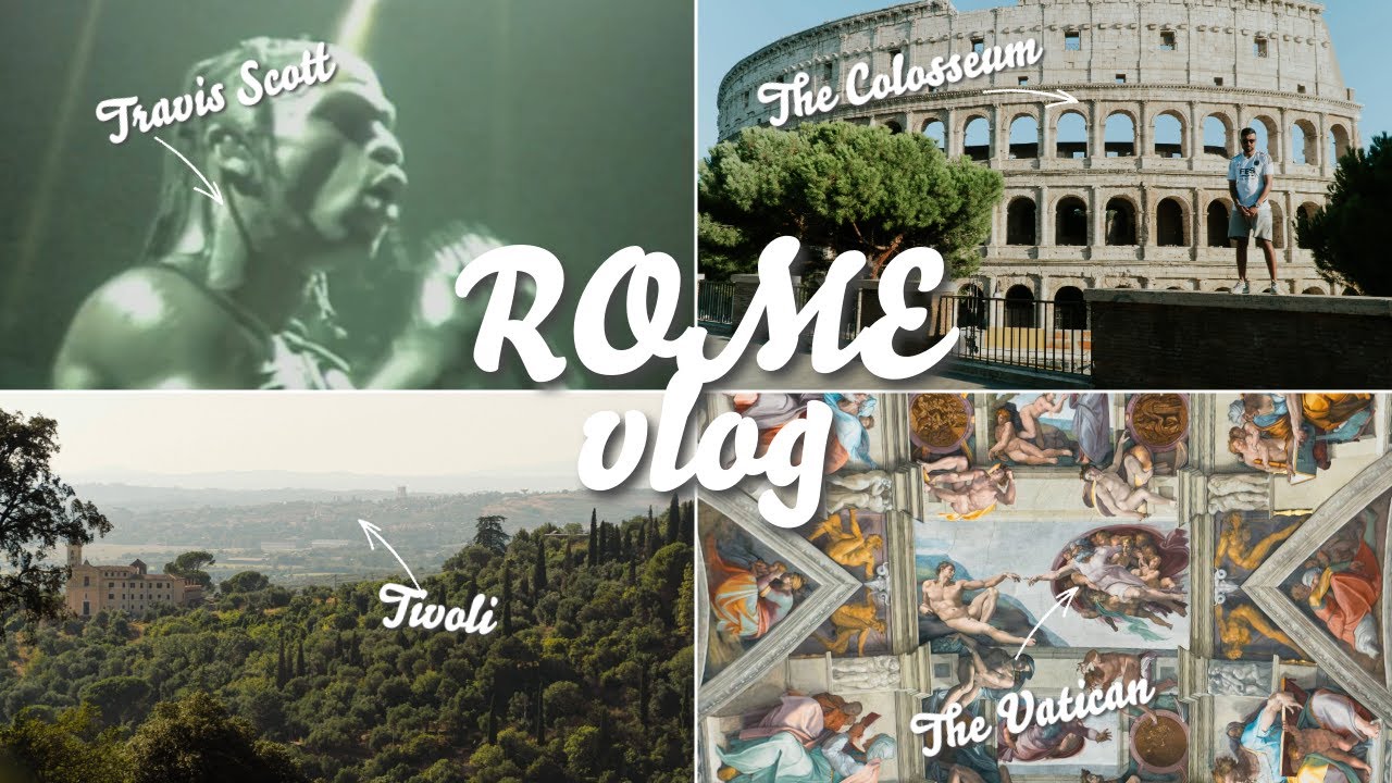 Rome Vlog | Travis Scott Concert | Sony A6400 - YouTube