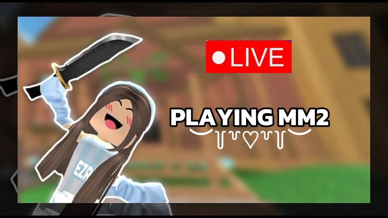 🛑LIVE! PLAYING MM2 | JOINS ARE ON FOR FOLLOWERS ! - YouTube