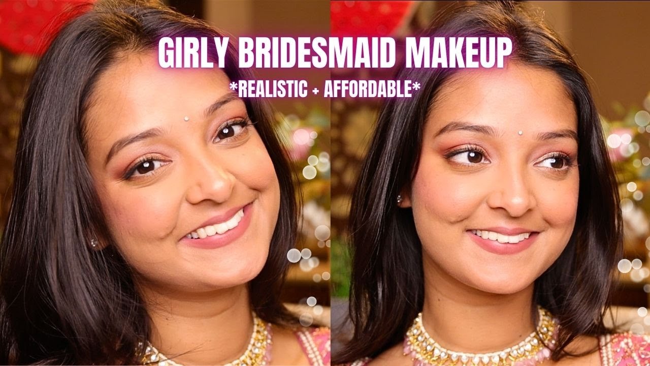 Indian Bridesmaid Makeup *Realistic*| Shaadi Season 2025 - YouTube