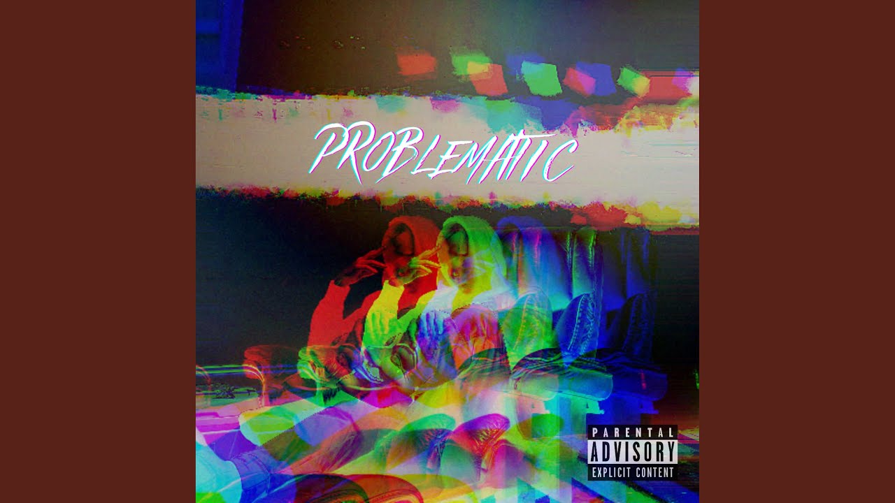 Problematic - YouTube