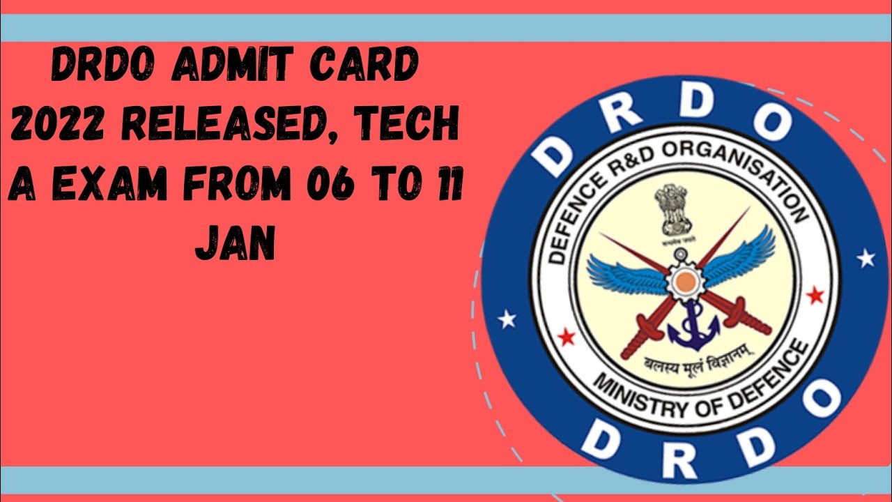DRDO Admit Card 2022 Released, Tech A Exam From 06 to 11 Jan - YouTube