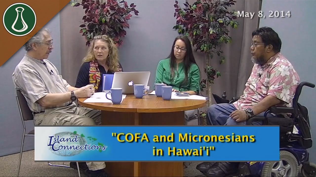 Island Connections - COFA and Micronesians in Hawai'i - YouTube