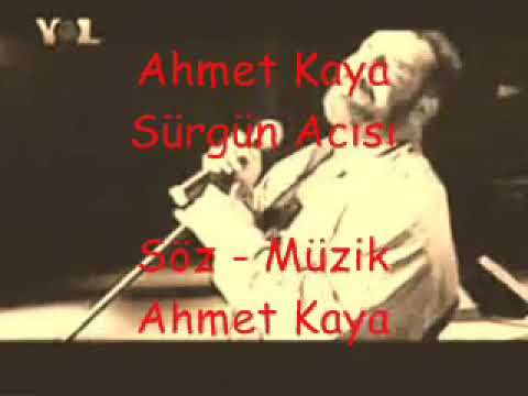 AHMET KAYA - SÜRGÜN ACISI