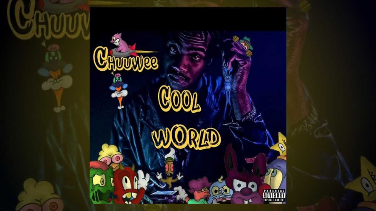 Chuuwee - Cool World (Full Album) - YouTube