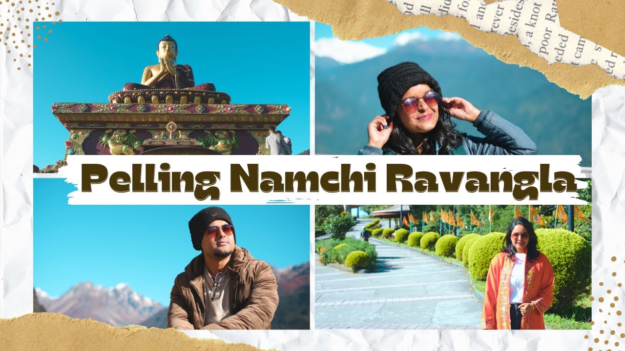 Pelling Namchi Ravangla Tour | Sikkim Travel | Bengali Vlog | Vlog #8 ...