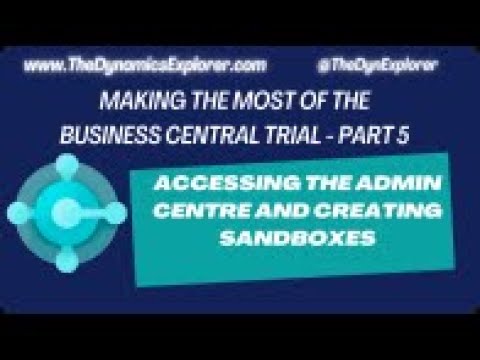 Accessing the Business Central Admin Centre and Creating Sandboxes ...
