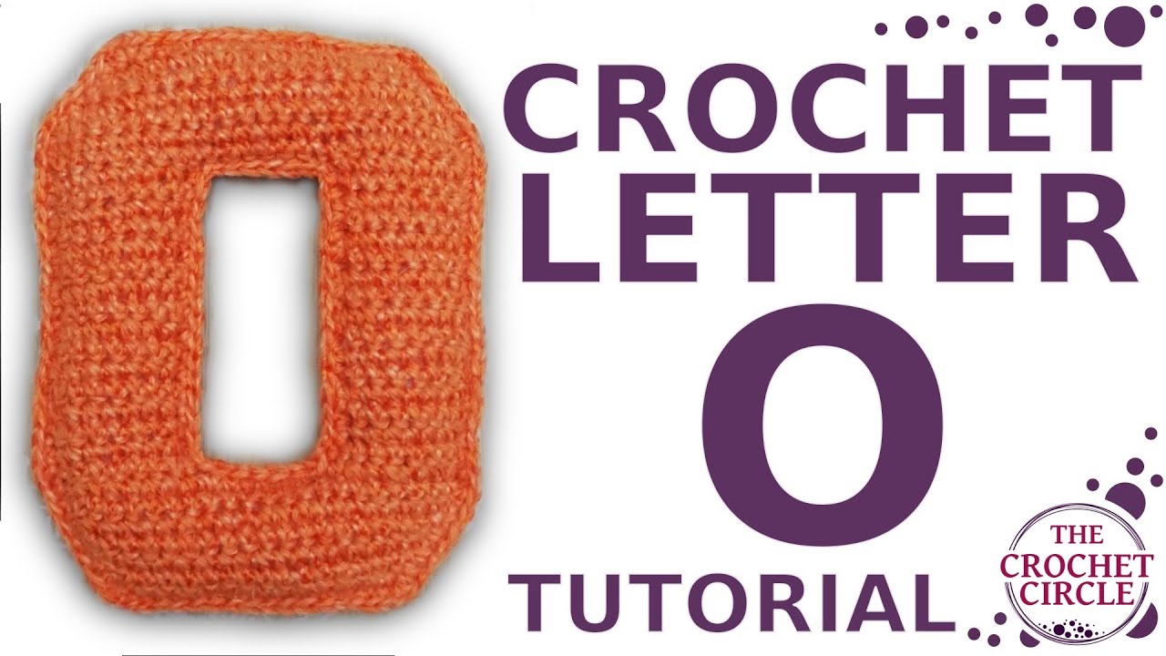 CROCHET LETTER "O" tutorial with pattern | The alphabet letter O | How ...