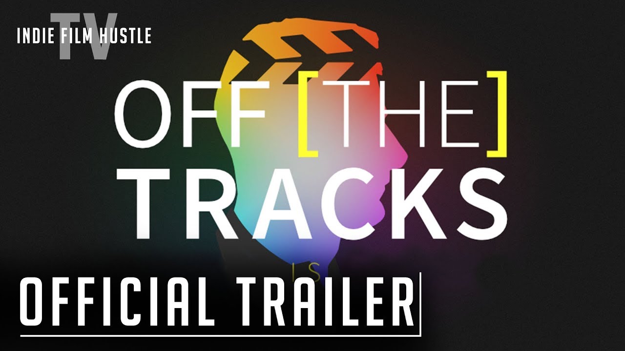 Off the Tracks | Official Trailer | Now Streaming on Indie Film Hustle ...