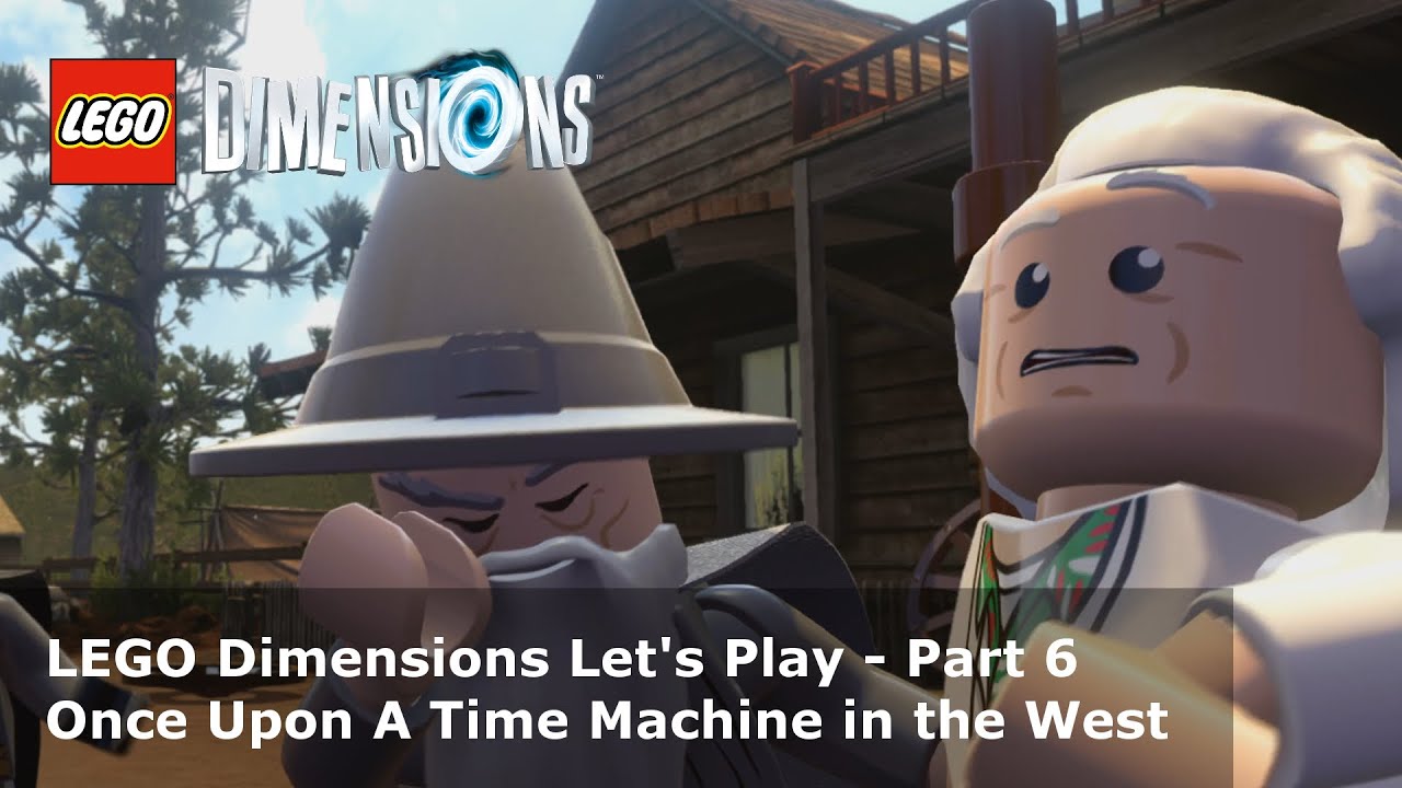Let's Play LEGO Dimensions #6 - Once Upon A Time Machine in the West ...