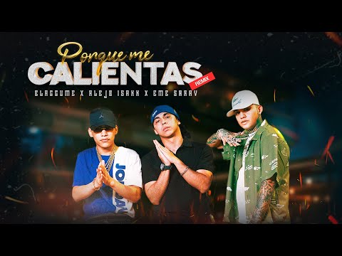 PORQUE ME CALIENTAS REMIX @elaggume  x @AlejoIsakk x @EMESARAVDJ x @FAUNAMUSICLTD