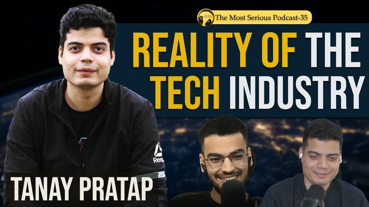 Episode #35 What is the reality of the tech industry? | Tanay Pratap | Ex- Microsoft, Cisco ...
