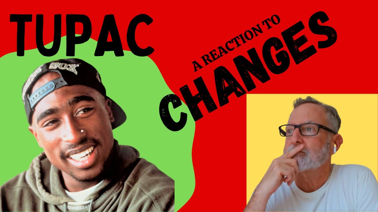 Tupac / 2Pac - Changes - A Reaction - YouTube