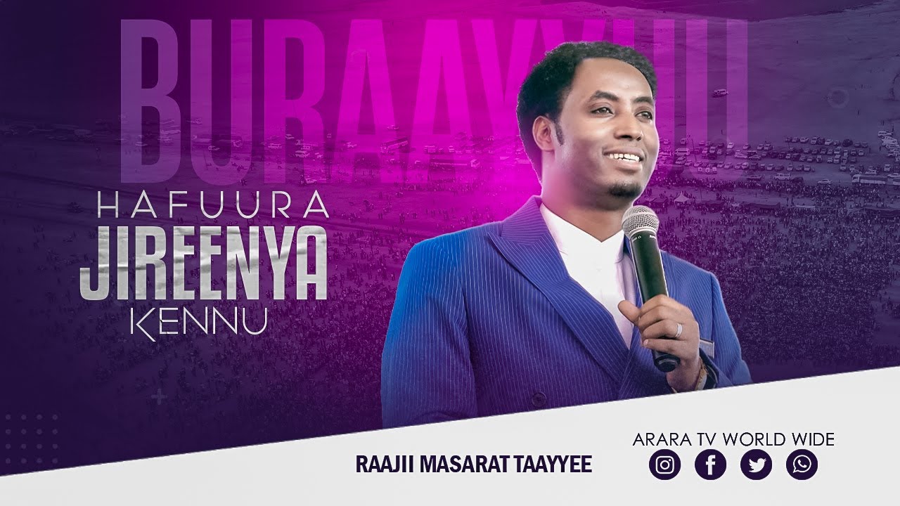 Hafuura Jireenya Kennu | Barsiisa Wangeelaa | Raajii Masarat Taayyee ...
