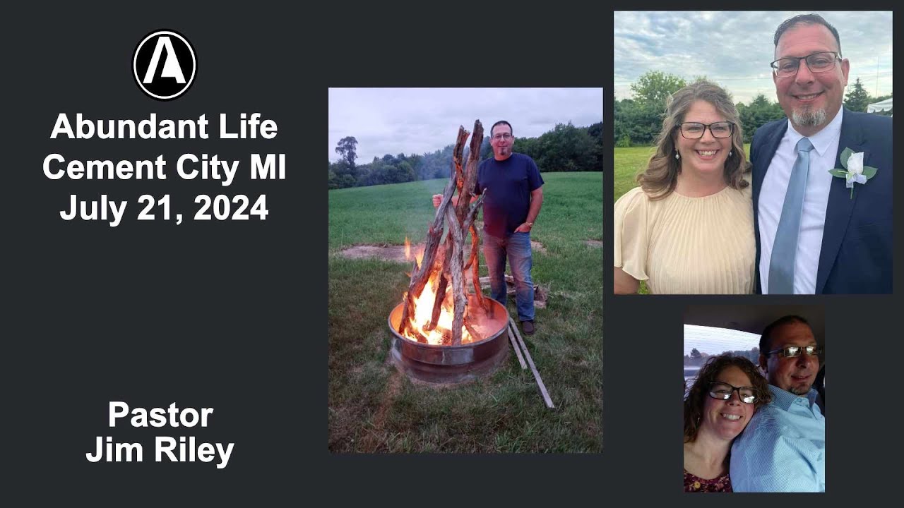 July 21, 2024: Pastor Jim Riley - YouTube