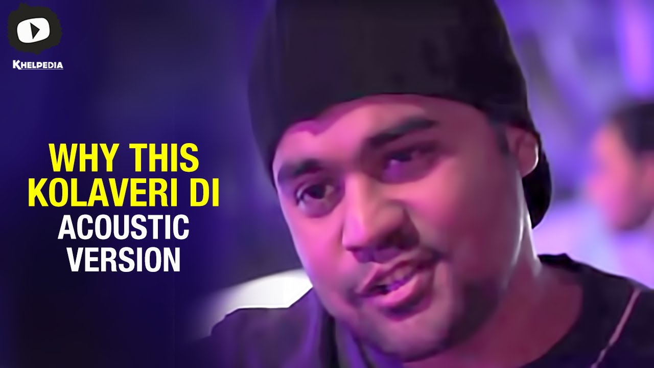 Why This Kolaveri Di Acoustic Version HD With English Subtitles YouTube why-this-kolaveri-di-acoustic-version-hd-with-english-subtitles-youtube