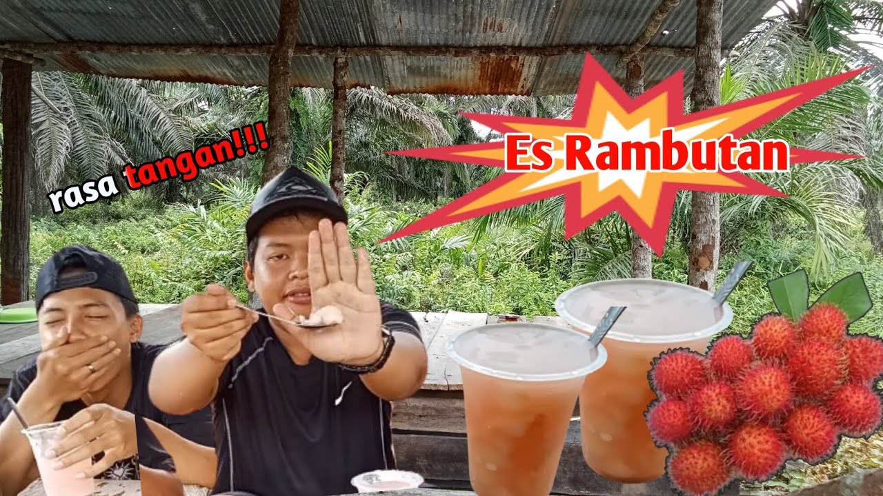 makan!!! membuat es rambutan rasa bintang 5 di gubuk... - YouTube