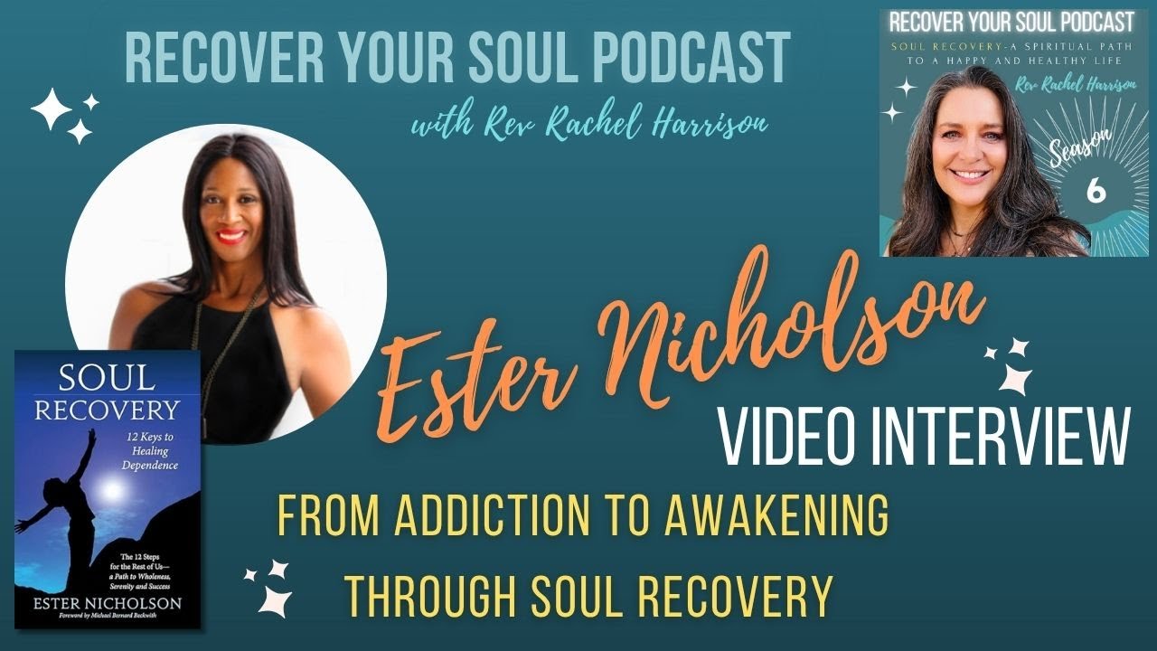 VIDEO INTERVIEW: Ester Nicholson: From Addiction to Awakening Through ...