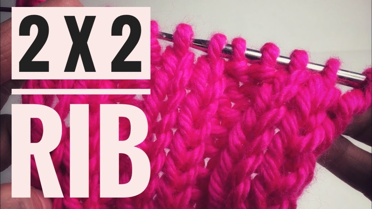 rib stitch - rib stitch knitting - knit 2 purl 2 - 2x2 rib knit - YouTube