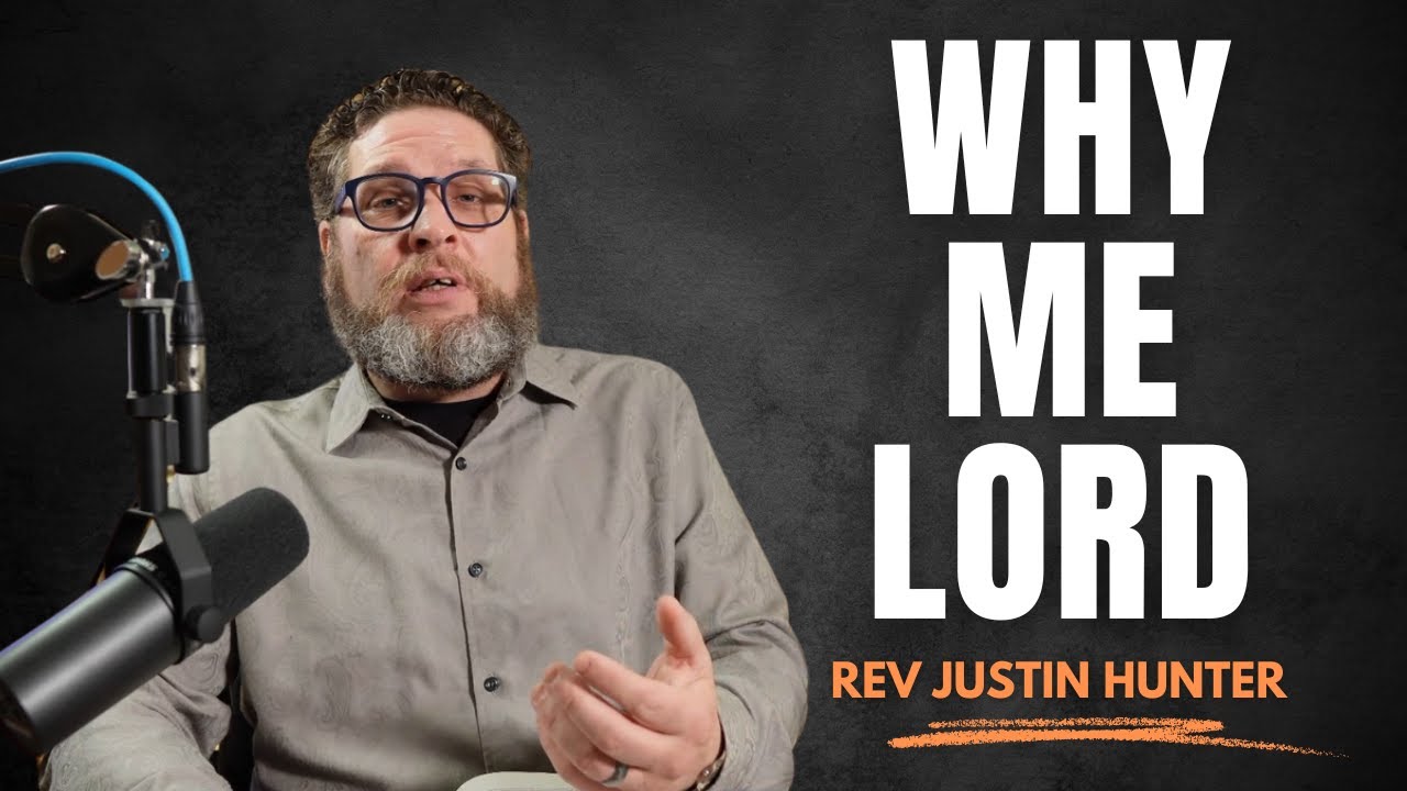 Why Me Lord - Rev Justin Hunter - YouTube