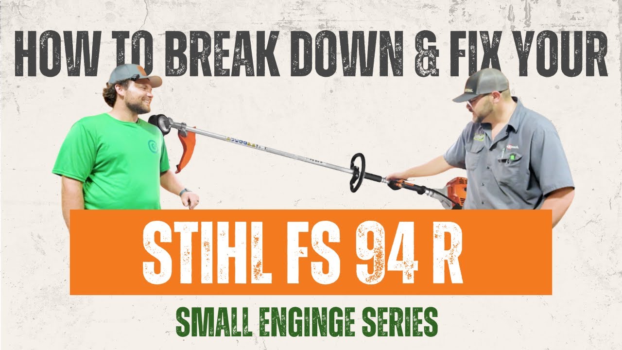 How To Break Down & Fix Your STIHL FS 94 R | Small Engine Series Ep. 2 ...