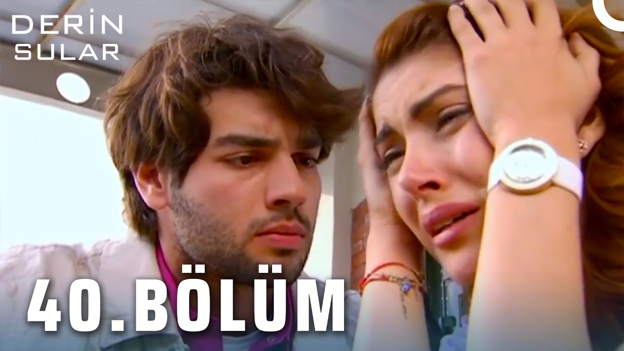 Derin Sular 40. Bölüm - YouTube