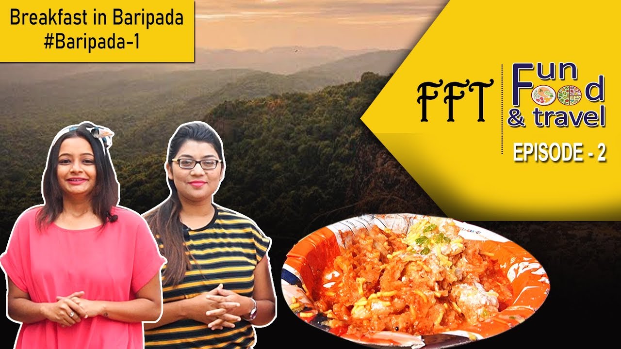 FFT- Fun,Food & Travel | #Baripada- 1 - YouTube