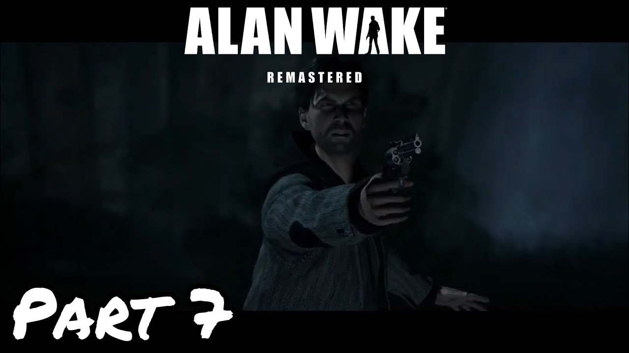 Alan, The Vengeful | Alan Break Remastered - Part 7 - YouTube
