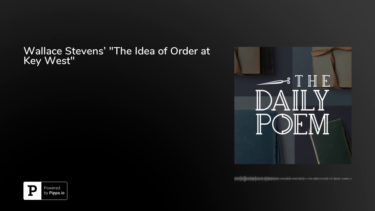 Wallace Stevens' "The Idea of Order at Key West" - YouTube